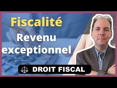 Revenu exceptionnel ou différé : impôt et quotient